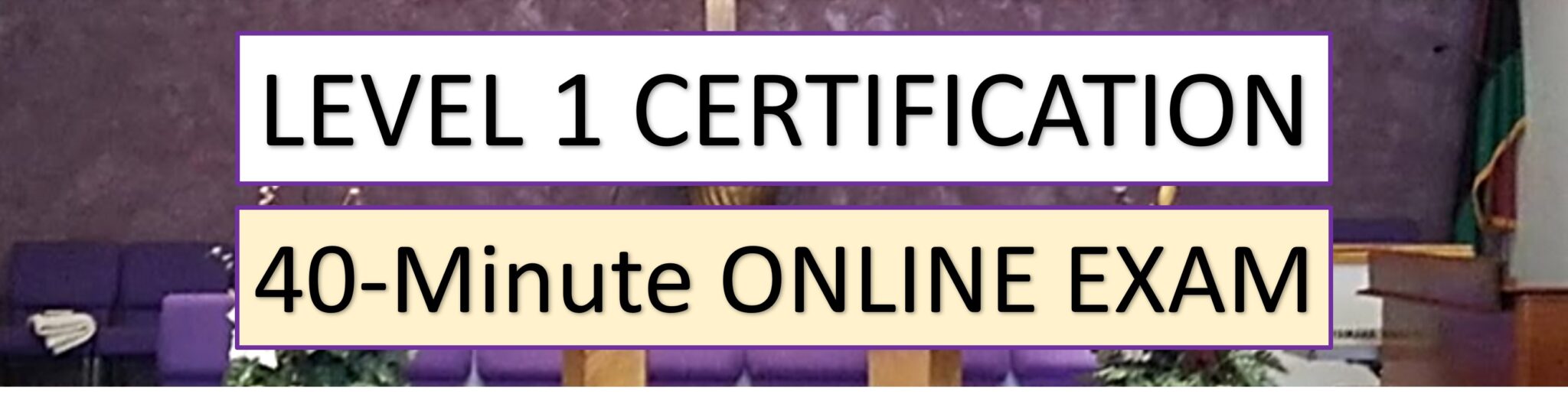 CERTIFICATION: LEVEL 1
